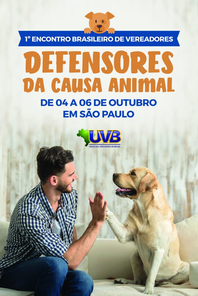 1° Encontro Brasileiro de Vereadores Defensores da Causa Animal, de 04 ...